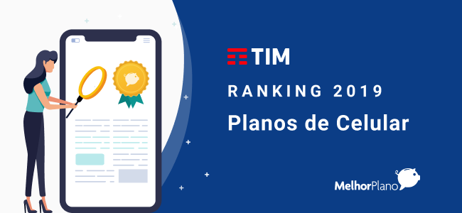 5 Melhores Planos da TIM | Ranking 2019