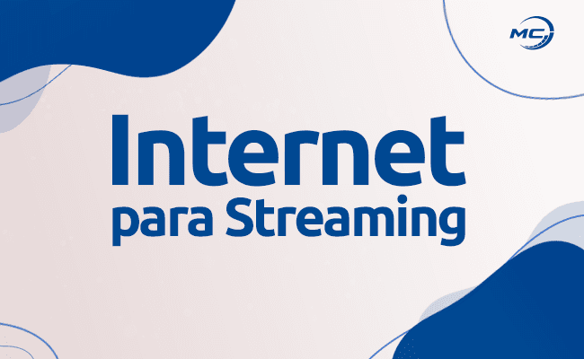 Internet para streaming em 2026: Conheça as 6 melhores opções!