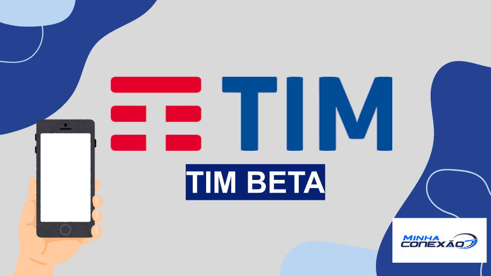 Planos TIM Beta com até 36 GB: Veja como funciona e Benefícios