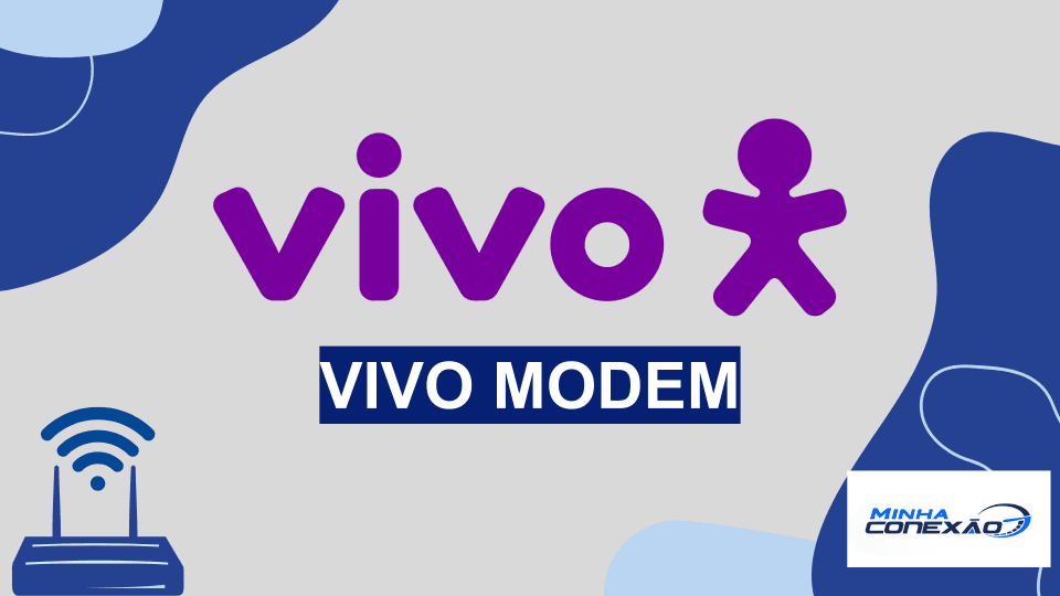 Modem Vivo: Aprenda a Configurar e Veja Planos Vivo Internet